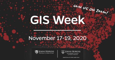 GIS Week 2020 - - Johns Hopkins Center for a Livable Future